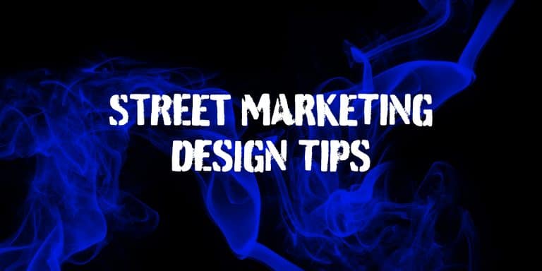 Street Marketing Design Tips - Grassroots Advertising Inc.